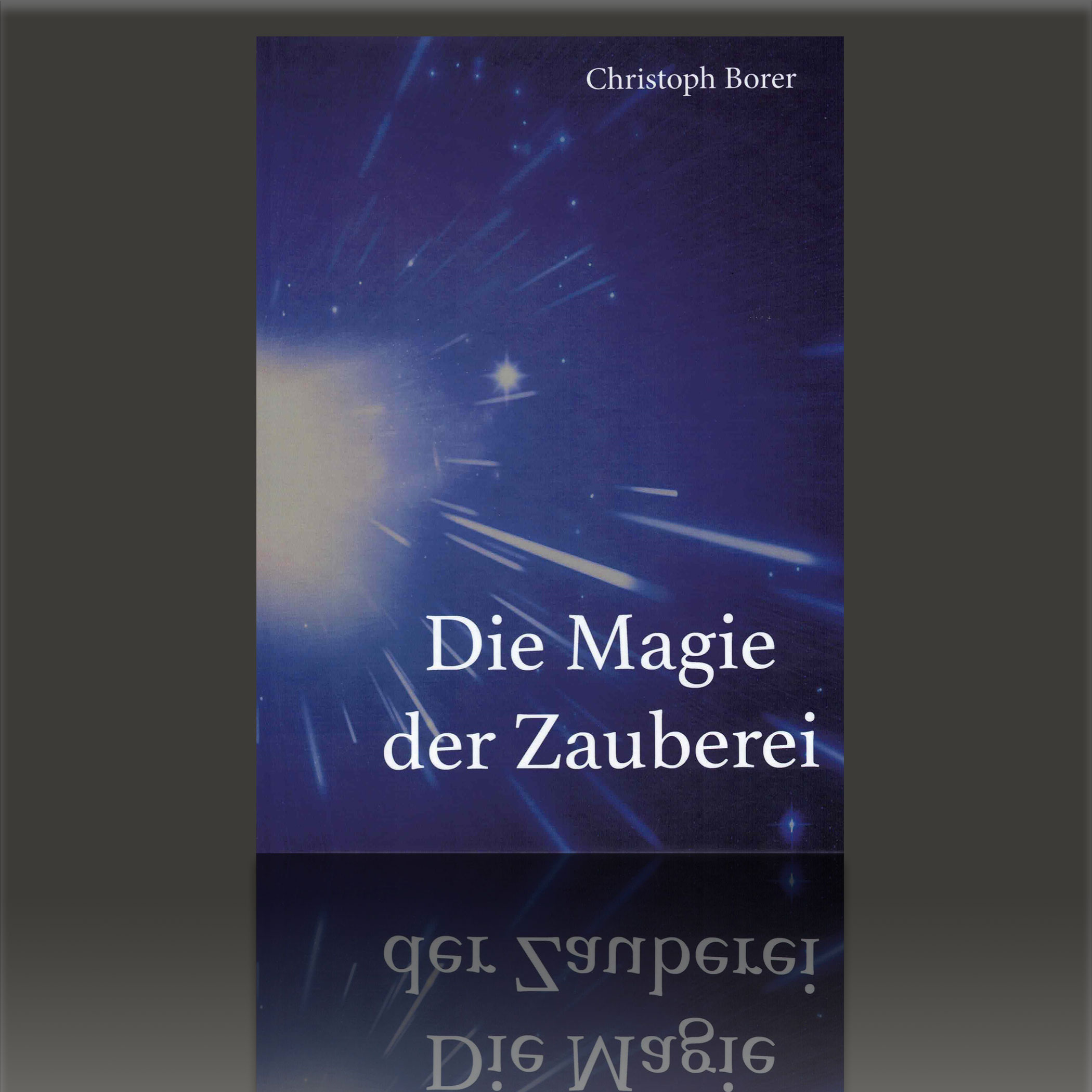 Die Magie der Zauberei v. C. Borer Zauberbuch | Magic Factory